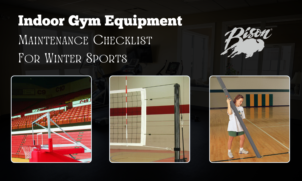 Indoor gym equipment maintenance checklist for winter sports – bisoninc